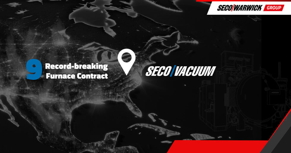 SECO/VACUUM, a division of SECO/WARWICK Group, awarded the largest contracts to date for the ...
